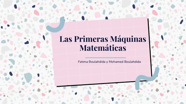 LAS PRIMERAS MÁQUINAS MATEMATICAS