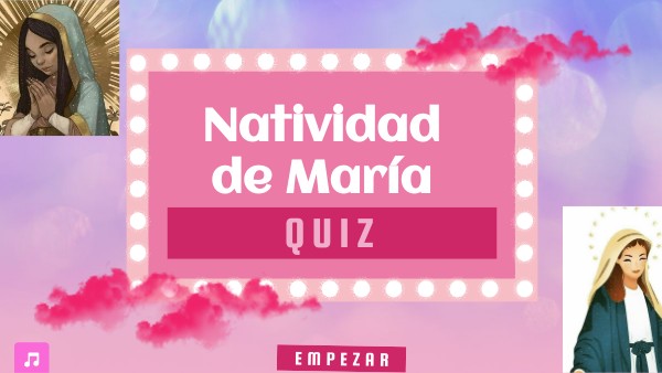 Quiz Natividad Bienaventurada virgen María