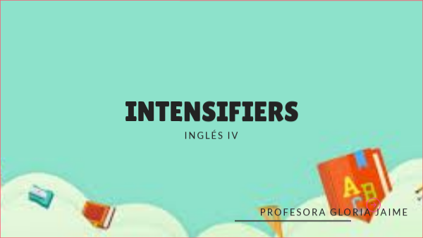 INTENSIFIERS | Genially