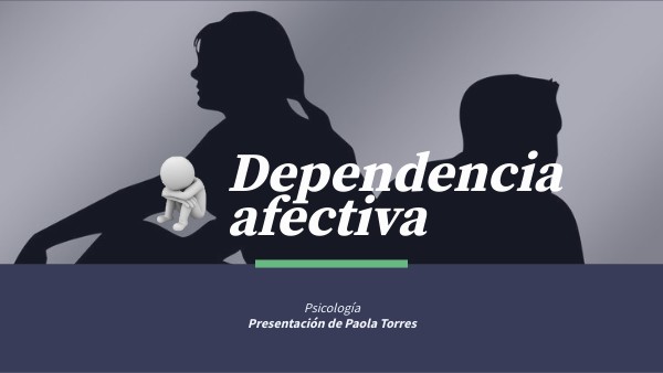 Dependencia afectiva | Genially