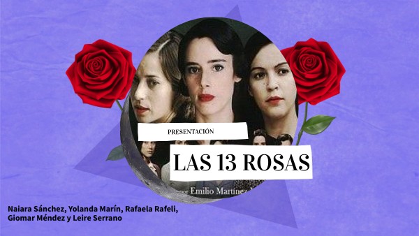PRESENTACIÓN LAS 13 ROSAS