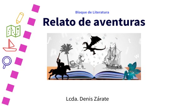 Relato de aventuras 9no | Genially