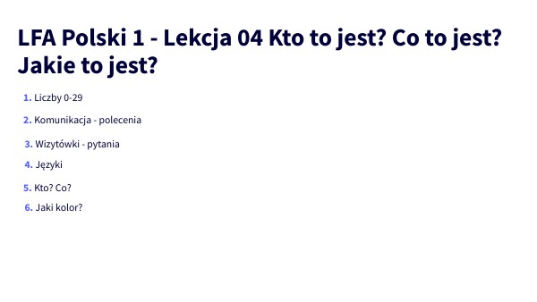 Lekcja 04 Kto to jest? Co to jest? Jakie to jest?