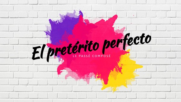 El pretérito perfecto | Genially