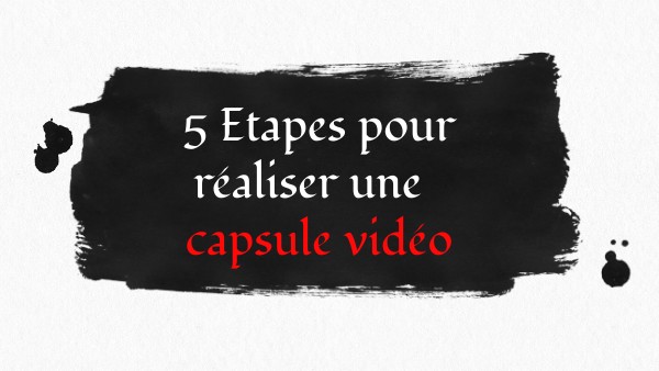 5 étapes pour réaliser une capsule vidéo | Genially