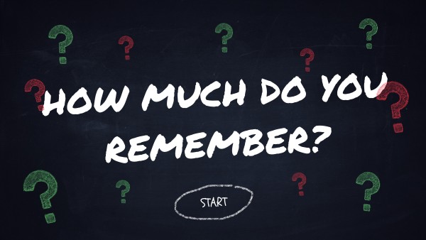 How Much do You Remember? | Genially