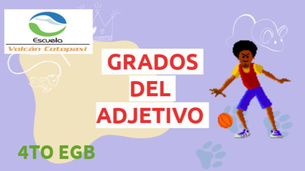 GRADOS DEL ADJETIVO | Genially