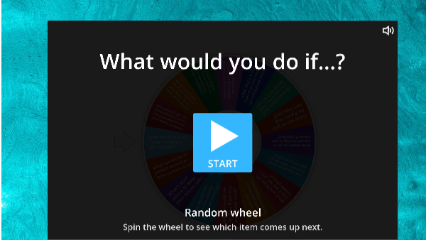 Wheeldecide-what would you do if...? | Genially