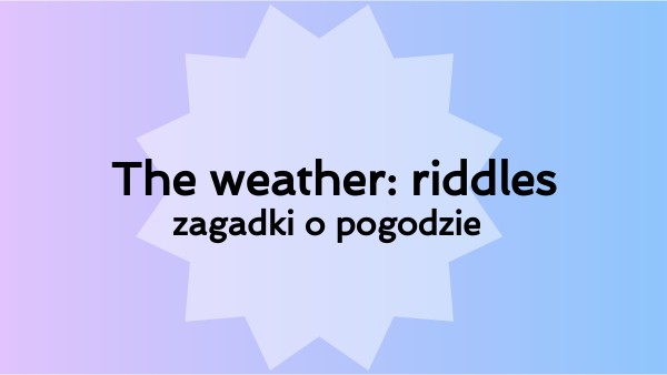 Riddles about the weather