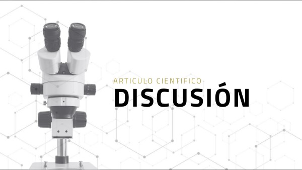 ARTICULO CIENTIFICO-DISCUSIÓN | Genially