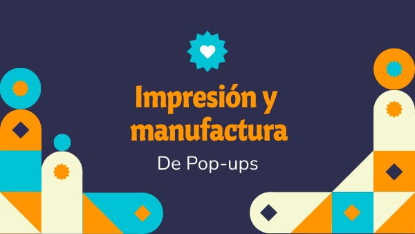 Impresión y manufactura de Pop-ups | Genially