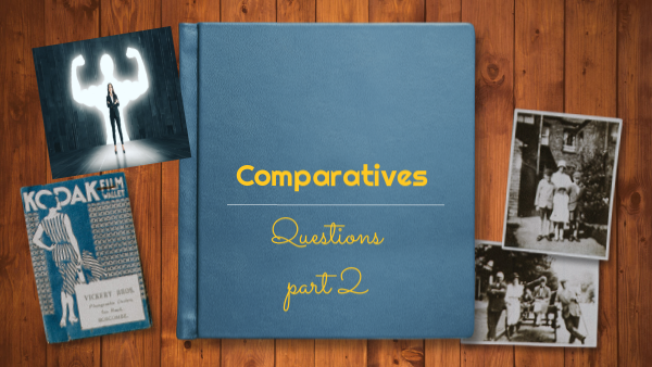 Comparatives. Questions 2 | Genially