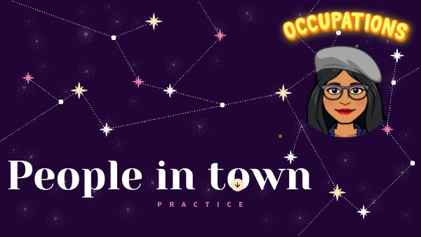 PEOPLE IN TOWN grammar 2 practice | Genially