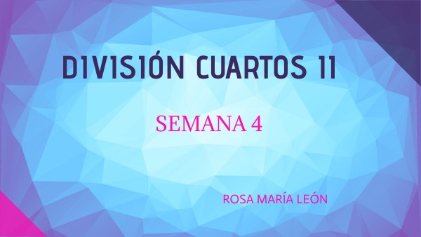 División Cuartos II Semana 4