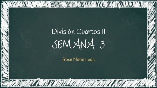 División Cuartos II, Semana 3