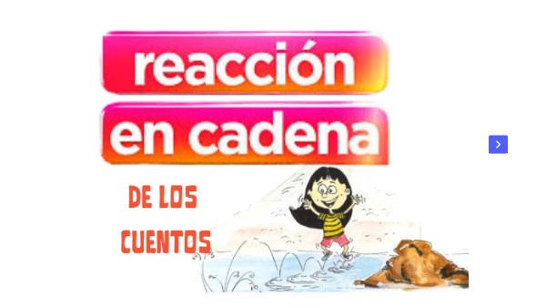 REACCIÓN EN CADENA CUENTOS | Genially