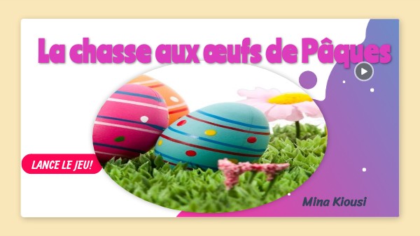 La chasse aux œufs de Pâques | Genially