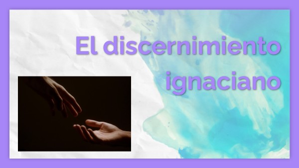 El discernimiento | Genially