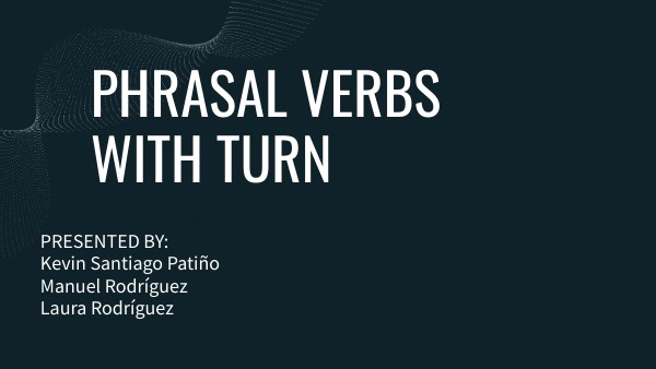 Phrasal verbs with Turn