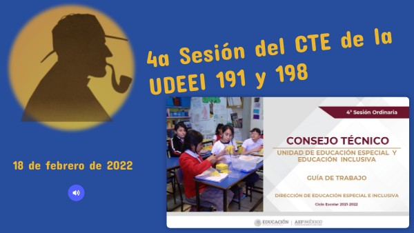4a Sesión del CTE de la UDEEI 191/198 | Genially