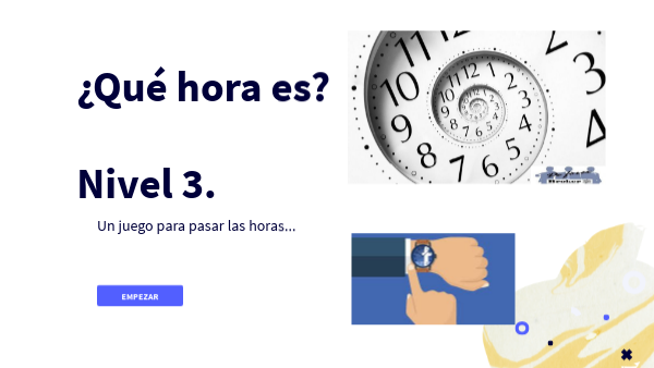 ¿Que hora es? Nivel 3 | Genially