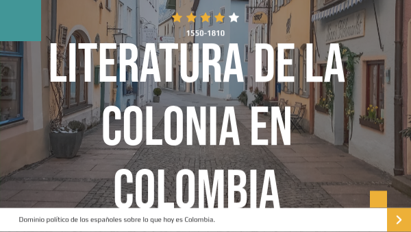 PRESENTACIÓN LITERATURA COLONIAL | Genially