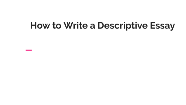 How to Write a Descriptive Essay | Genially
