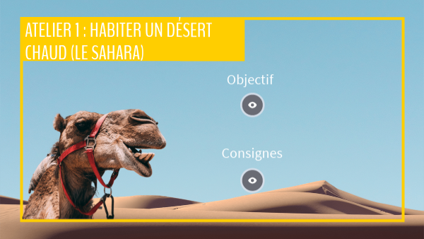 Atelier 1 : habiter un désert chaud | Genially