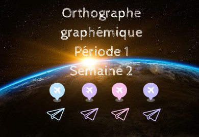 OrthoGraph' CE1_CE2 P1 S2 SC/FC | Genially