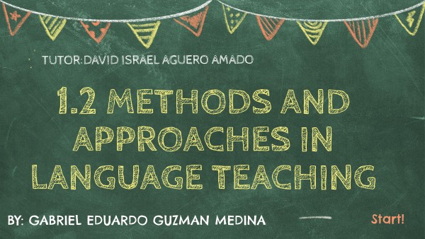 1.2 Methods and Approaches in Language teaching | Genially