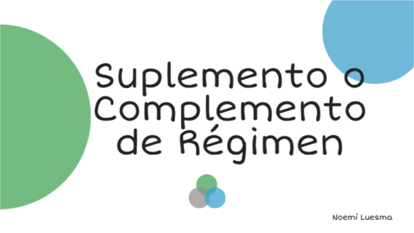 Suplemento o Complemento de Régimen. Noemí Luesma | Genially