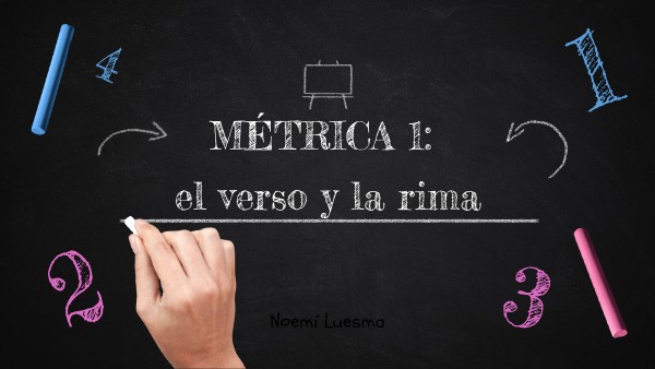 El VERSO: métrica y rima. NOEMÍ LUESMA | Genially