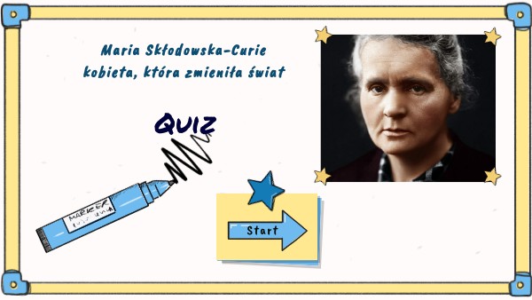 Maria Skłodowska-Curie quiz | Genially