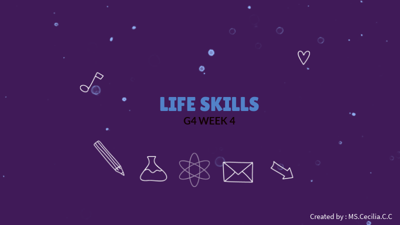 LIFE SKILLS G4 week 4-5