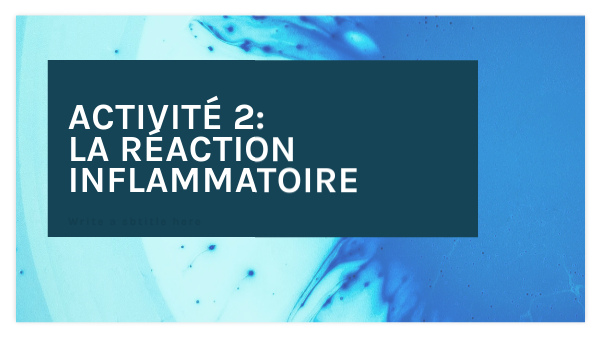 4-Microbes-Act2-Réaction Inflammatoire | Genially