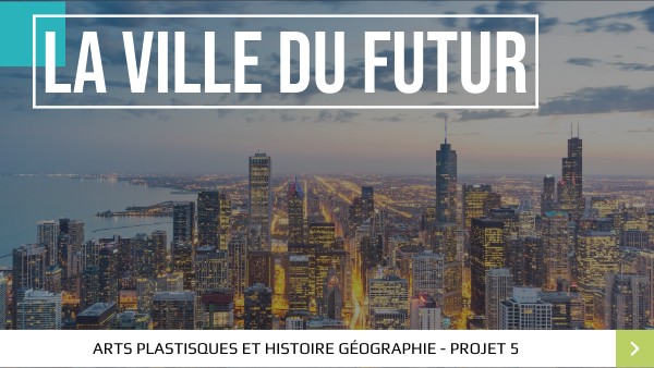 6e projet 5 ville du futur | Genially