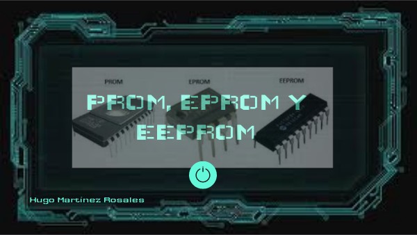 PROM, EPROM Y EEPROM