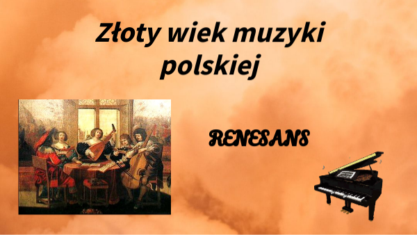 MUZYKA RENESANSOWA | Genially