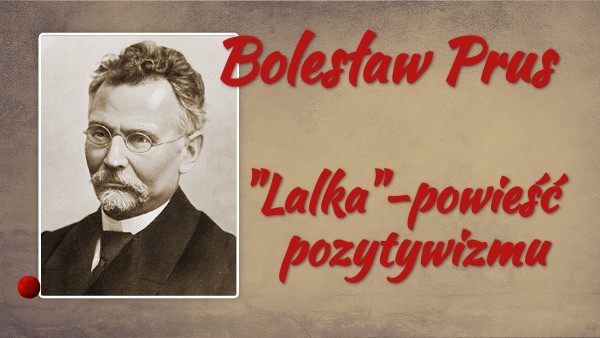 "Lalka" Bolesława Prusa | Genially