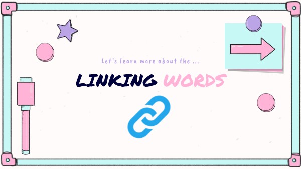 LINKING WORDS | Genially