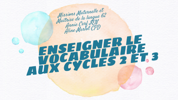 Enseigner le vocabulaire C2 et C3 | Genially