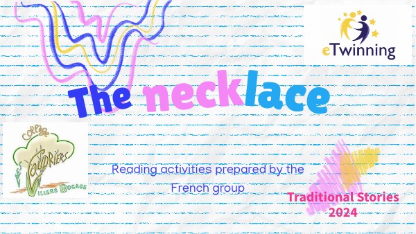 The Necklace eTwinning Project French group 2024 | Genially