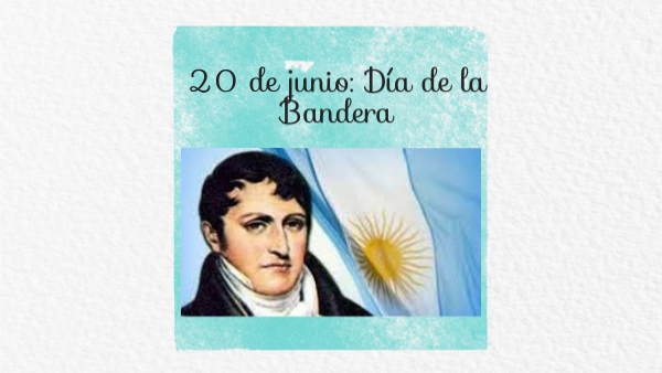 20 de junio: Día de la Bandera | Genially