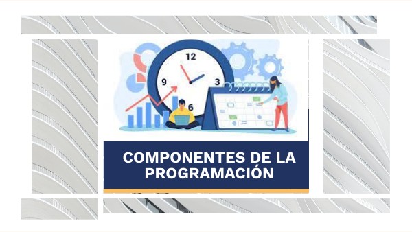 Componentes de la programación | Genially