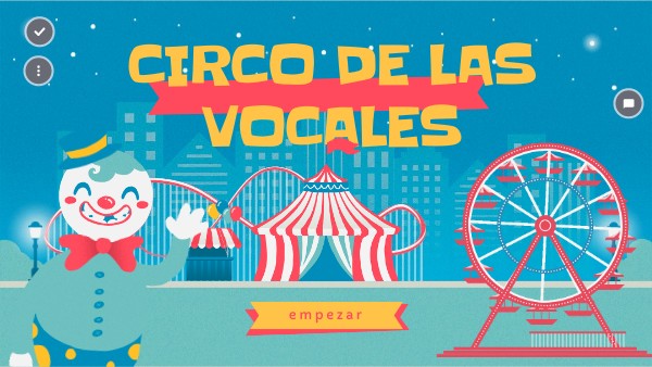 CIRCO DE LAS VOCALES | Genially