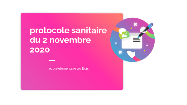 protocole du 2 novembre 2020 | Genially