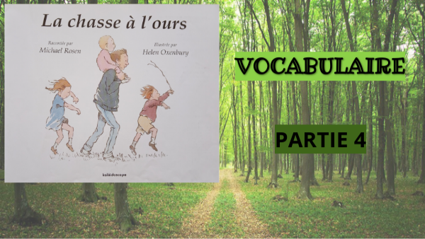 La chasse à l'ours (vocabulaire-4) | Genially