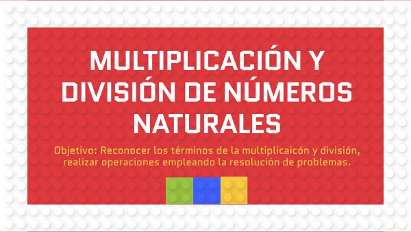 MULTIPLICACIÓN Y DIVISIÓN DE NÚMEROS NATURALES | Genially