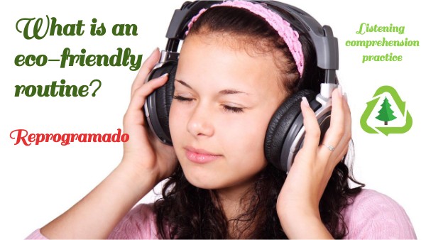 3° What is an eco-friendly routine? | Genially