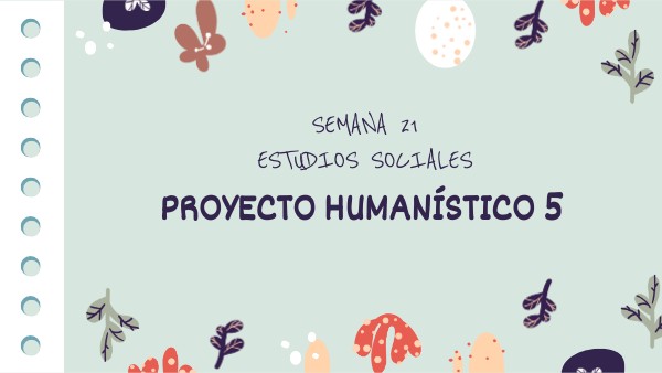 semana21 eess PROYHUM5 | Genially